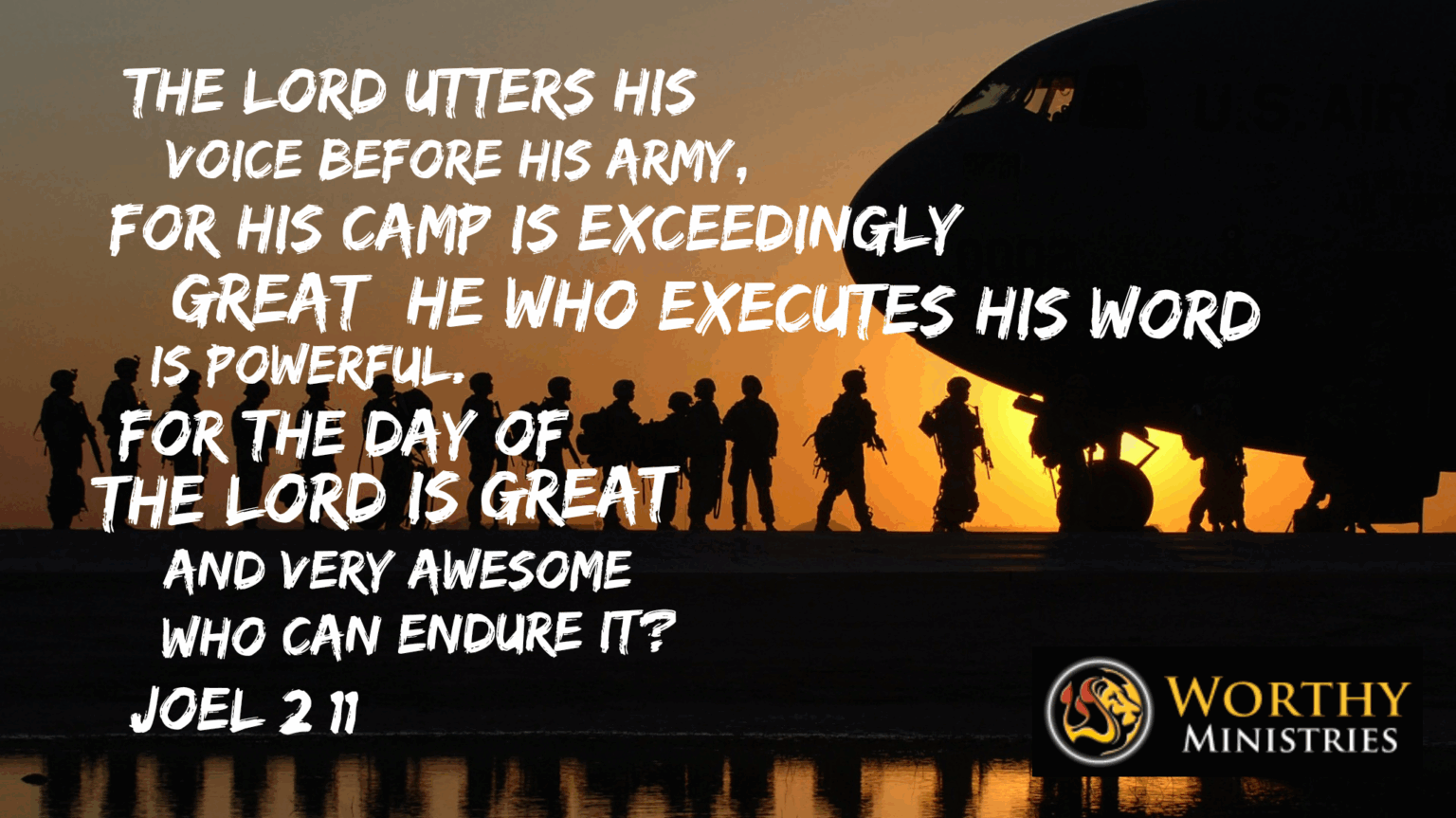 Joel 2:11 - Worthy Christian Devotions - Daily Devotional